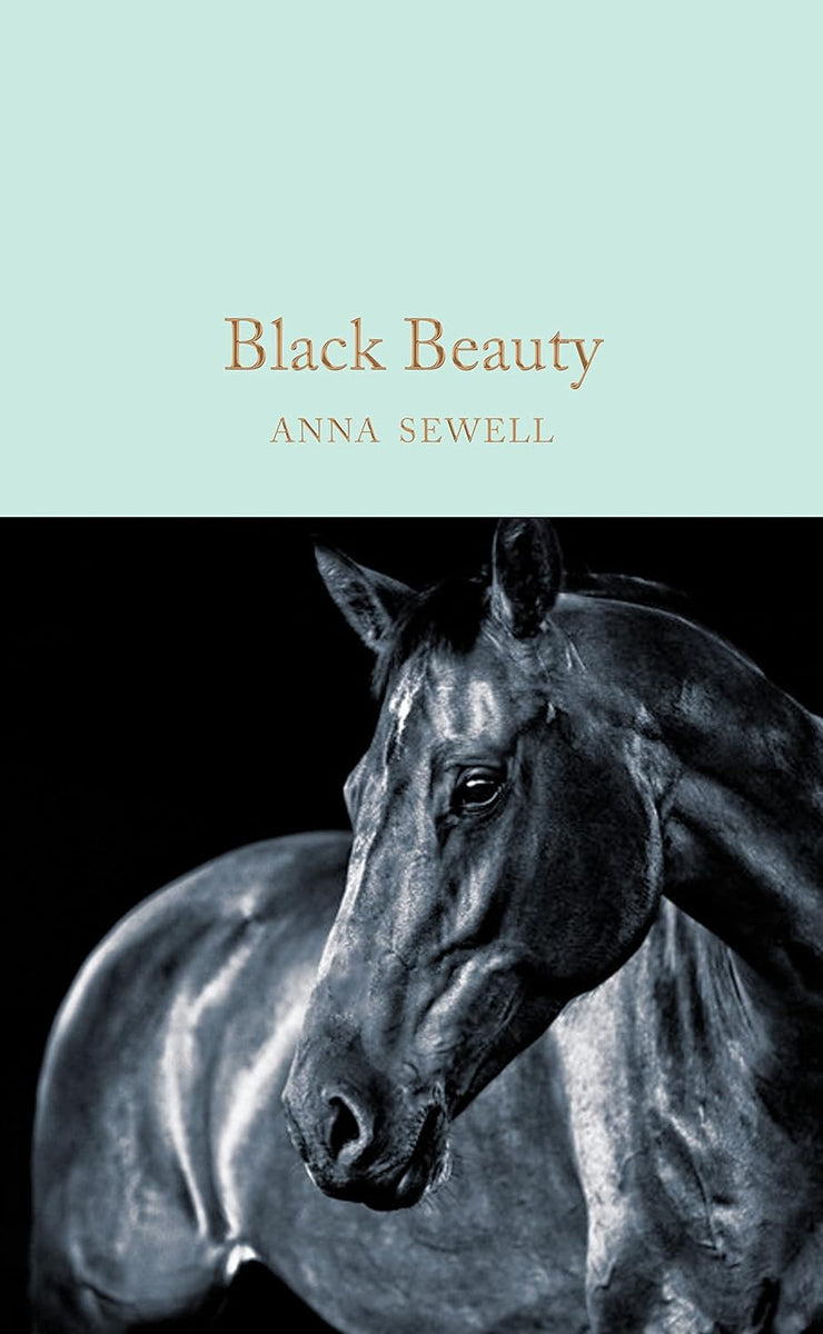 Black Beauty by Anna Sewell (MacMillan Collector's Library) – nature ...