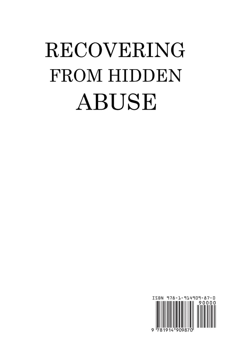 Recovering From Hidden Abuse: How to Recognize the Signs of Emotional ...
