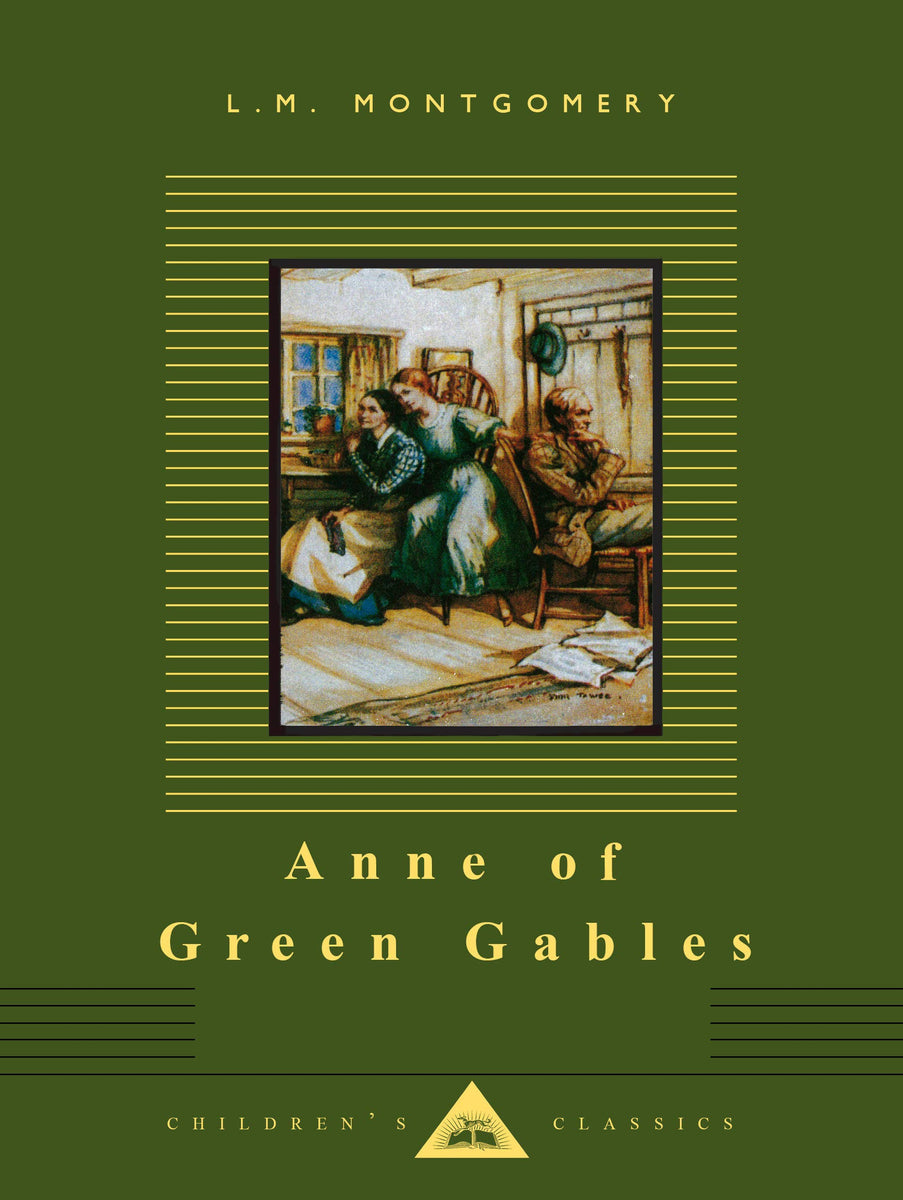 Anne of Green Gables: Illustrated by Sybil Tawse (Everyman's Library C ...